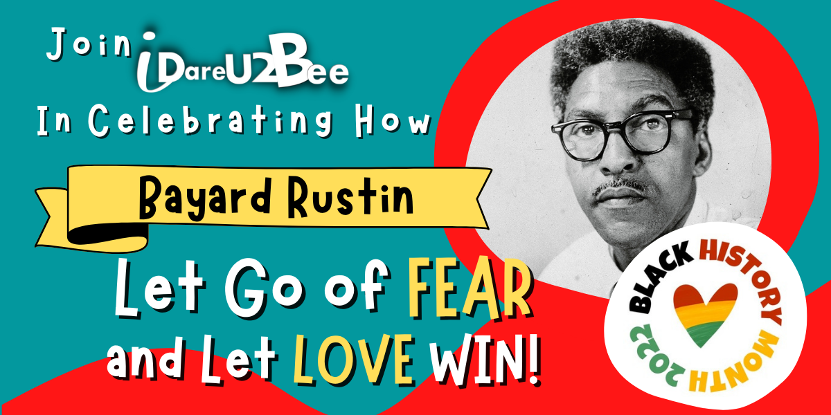Celebrating Bayard Rustin! – I Dare U 2 Bee