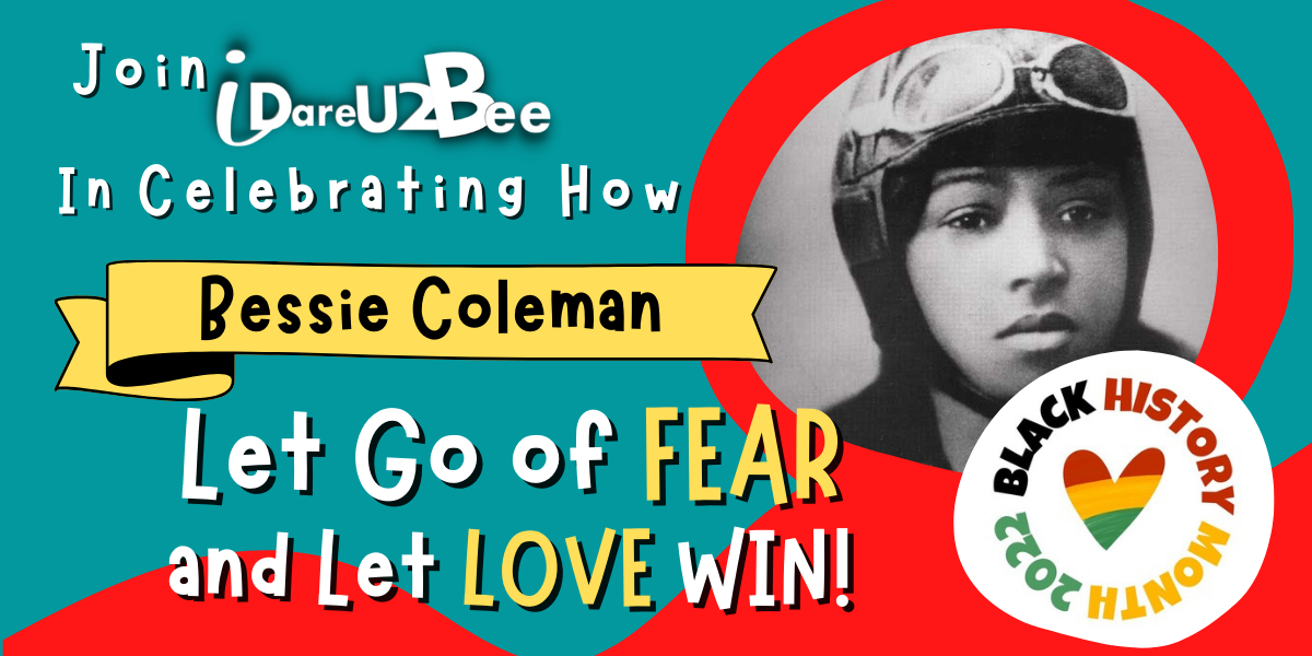 Celebrating Bessie Coleman! - I Dare U 2 Bee